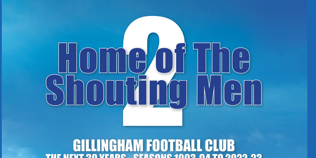 Update | Home of the Shouting Men 2 | Gillingham F.C.